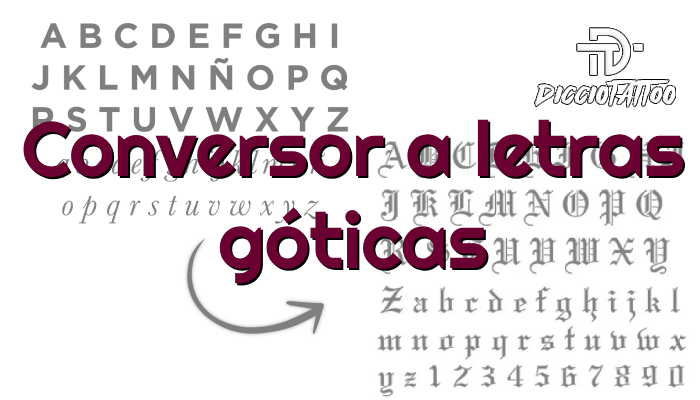 Conversor de Letras Góticas - Dicciotattoo | Significados de tatuajes
